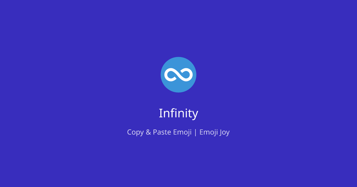 ♾ Infinity Emoji - Copy & Paste | EmojiJoy