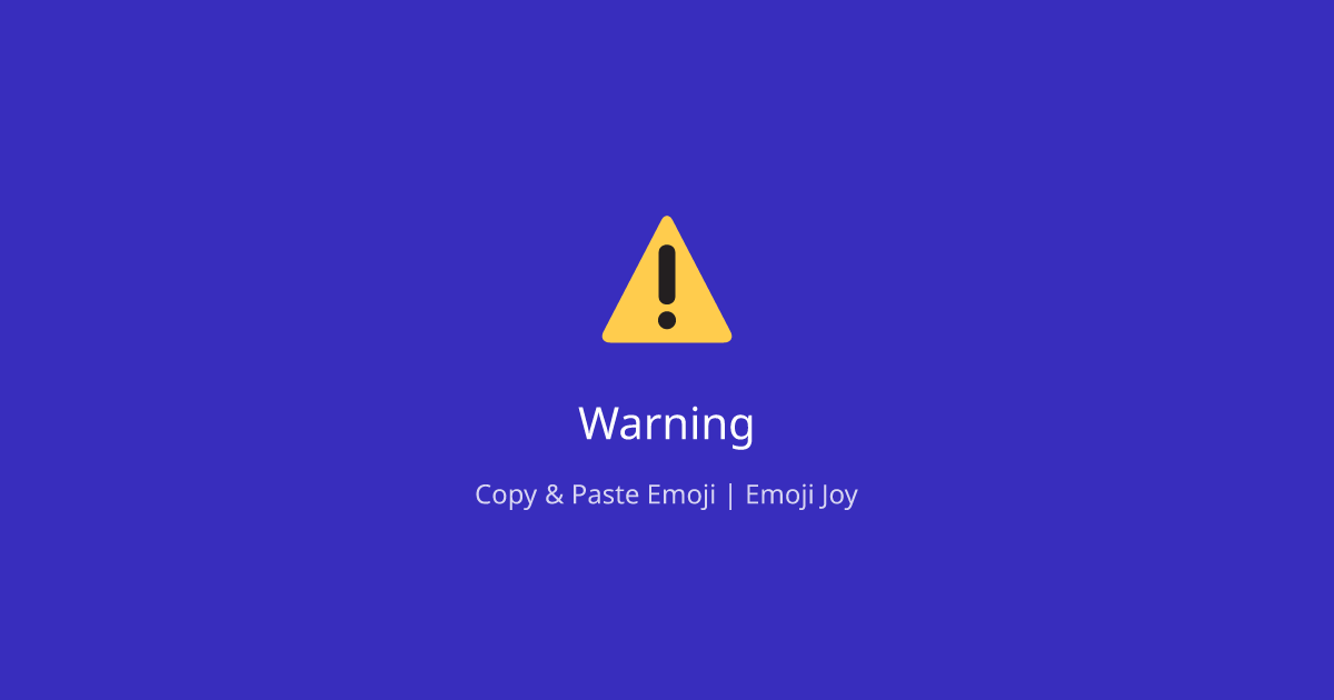 ⚠️ Warning emoji