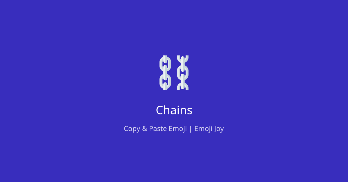 ⛓️ Chains Emoji - Copy & Paste | EmojiJoy