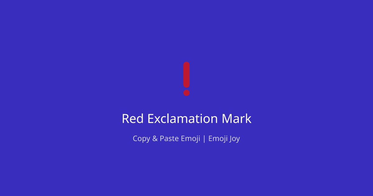 Red Exclamation Mark Emoji - Copy & Paste | EmojiJoy