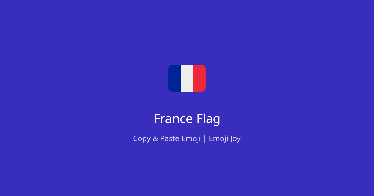 рџ рџ France Flag Flag Emoji Emojijoy