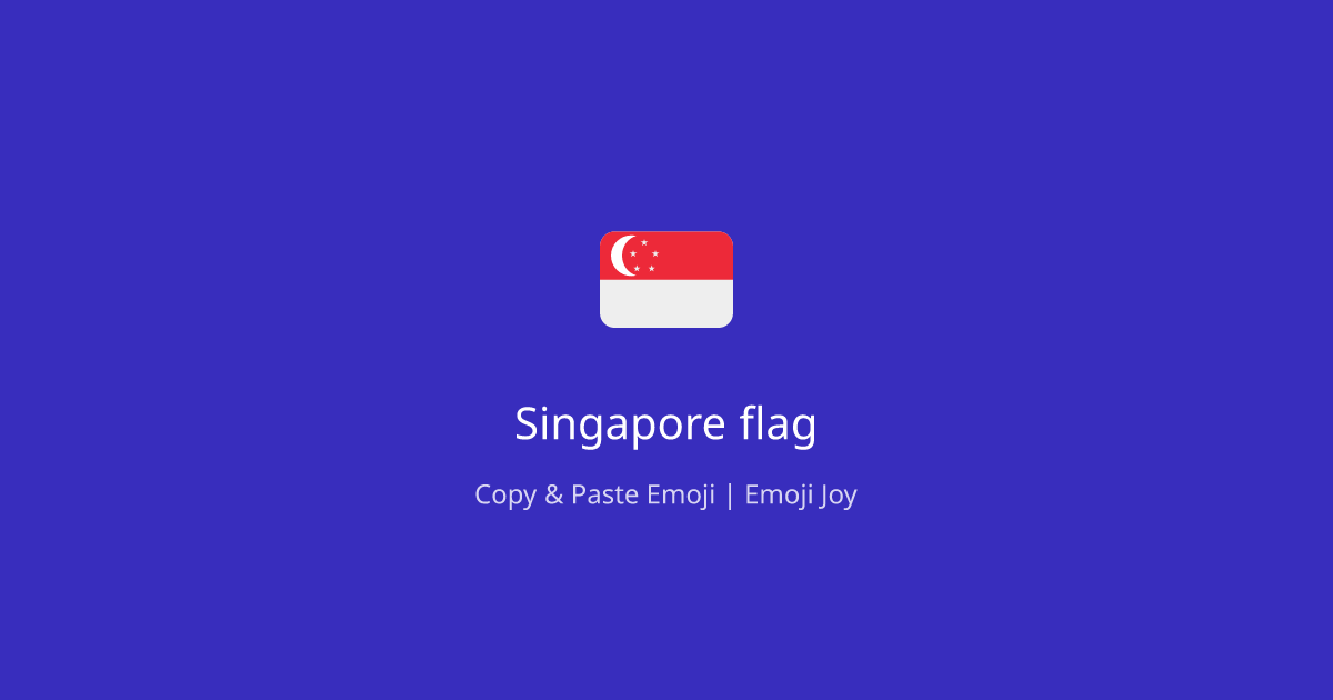 🇸🇬 Singapore Flag Emoji: Meaning, Copy & Usage | Singaporean Flag ...