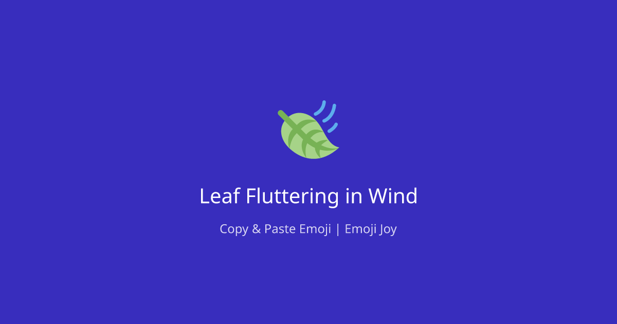 🍃 Leaf Fluttering in Wind emoji