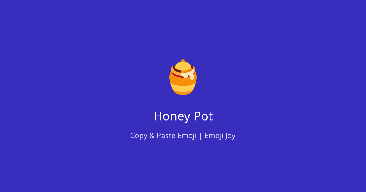 🍯 Honey Pot Emoji - Copy & Paste | EmojiJoy