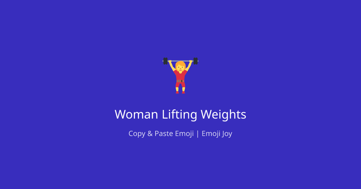 🏋️‍♀️ Woman Lifting Weights emoji