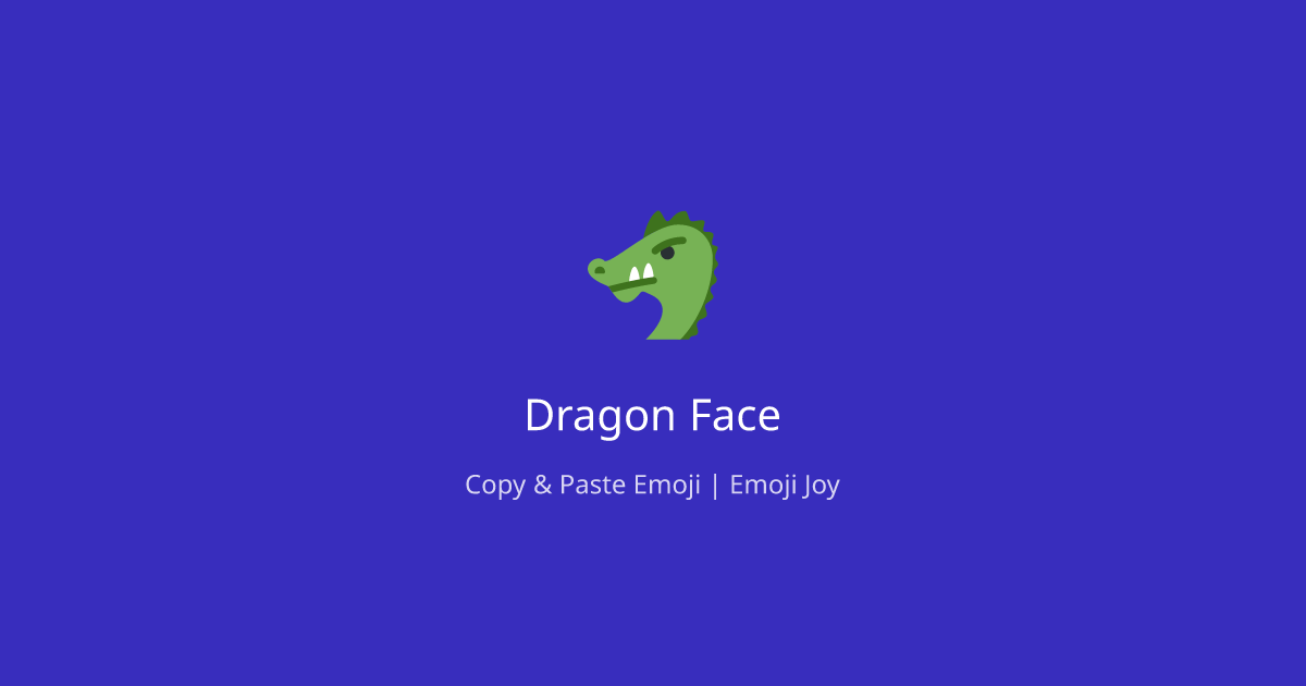 🐲 Dragon Face Emoji - Copy & Paste | EmojiJoy