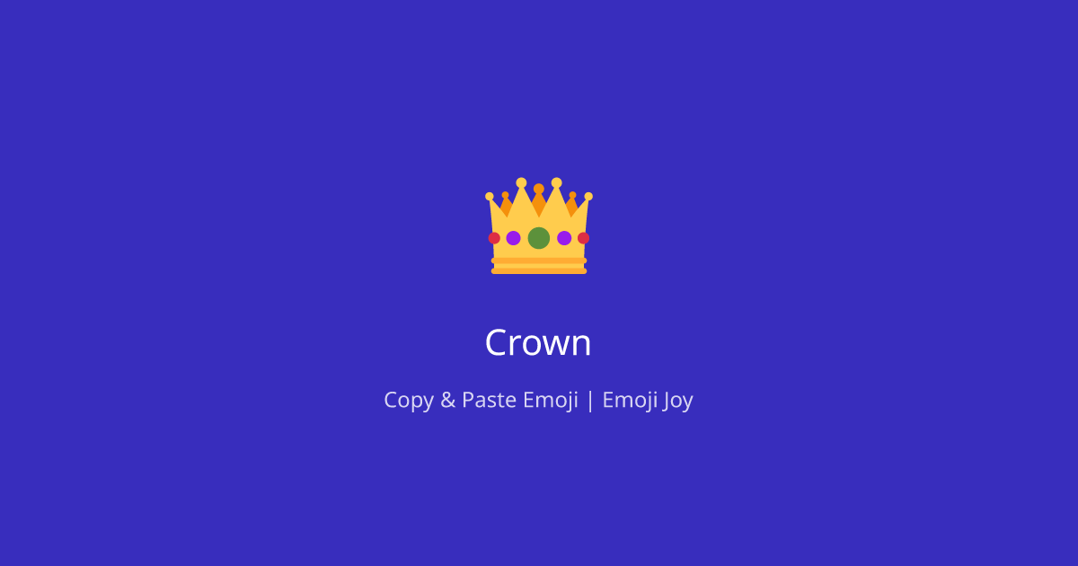 👑 Crown Emoji - Copy & Paste | EmojiJoy