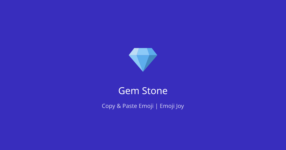 💎 Gem Stone Emoji - Copy & Paste | EmojiJoy