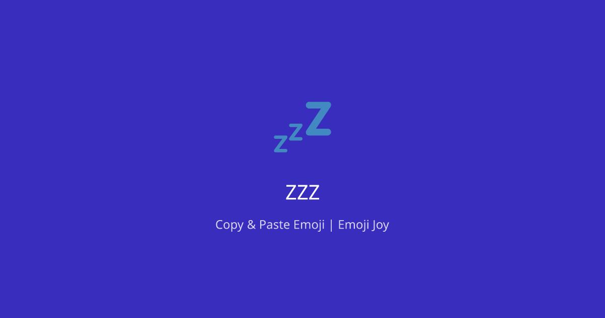 💤 ZZZ Emoji - Copy & Paste | EmojiJoy