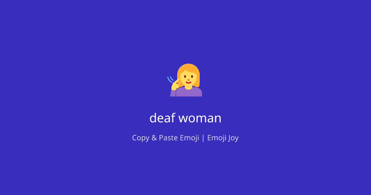 🧏‍♀️ deaf woman Emoji - Copy & Paste | EmojiJoy