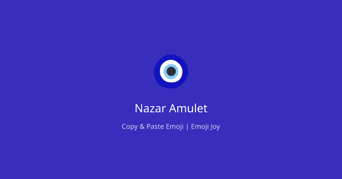 🧿 Nazar Amulet Emoji | EmojiJoy