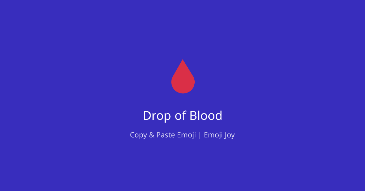🩸 Drop of Blood emoji